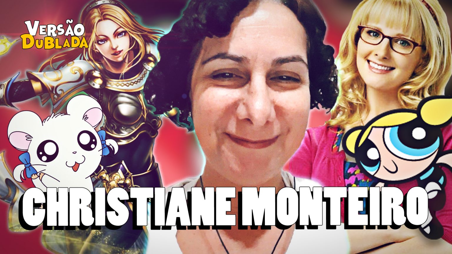 CHRISTIANE MONTEIRO NO VERSÃO DUBLADA – Versão Dublada